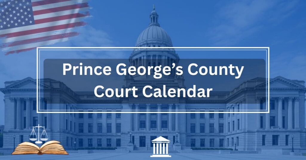 Prince George’s County Court Calendar