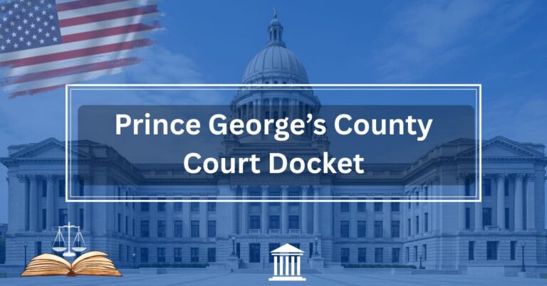 Prince George’s County Court Docket